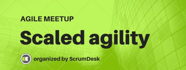 Scaled Agility Meetup #2, Košice, 12.3.2020 | ScrumDesk, Meaningful Agile